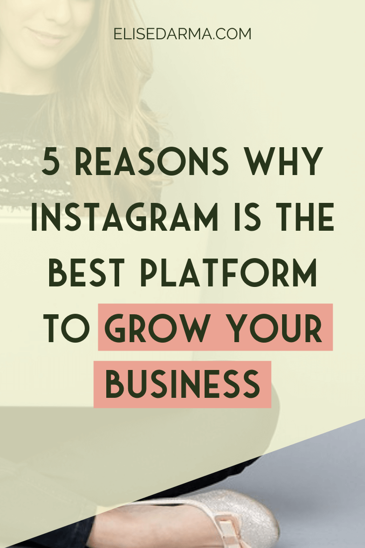 5 reasons why Instagram is the BEST platform to grow your business in ...